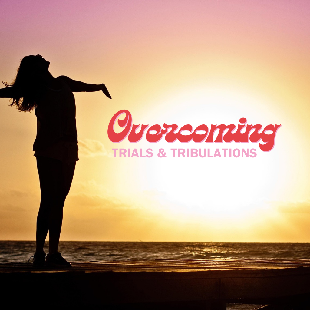 Overcoming Trials and Tribulations | Bethel Baptist Church